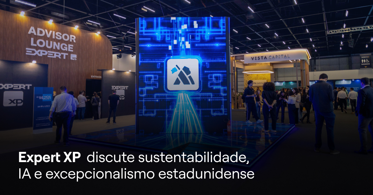Expert XP 2025 discute sustentabilidade, IA e excepcionalismo ...