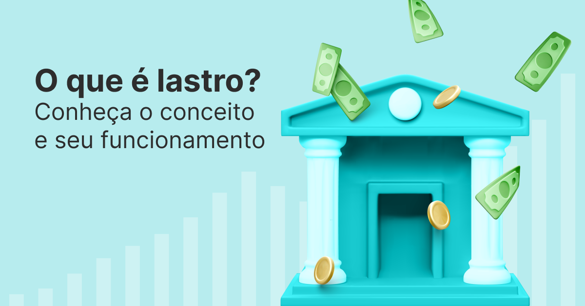 O que é lastro? Conheça o conceito e seu funcionamento - Gorila