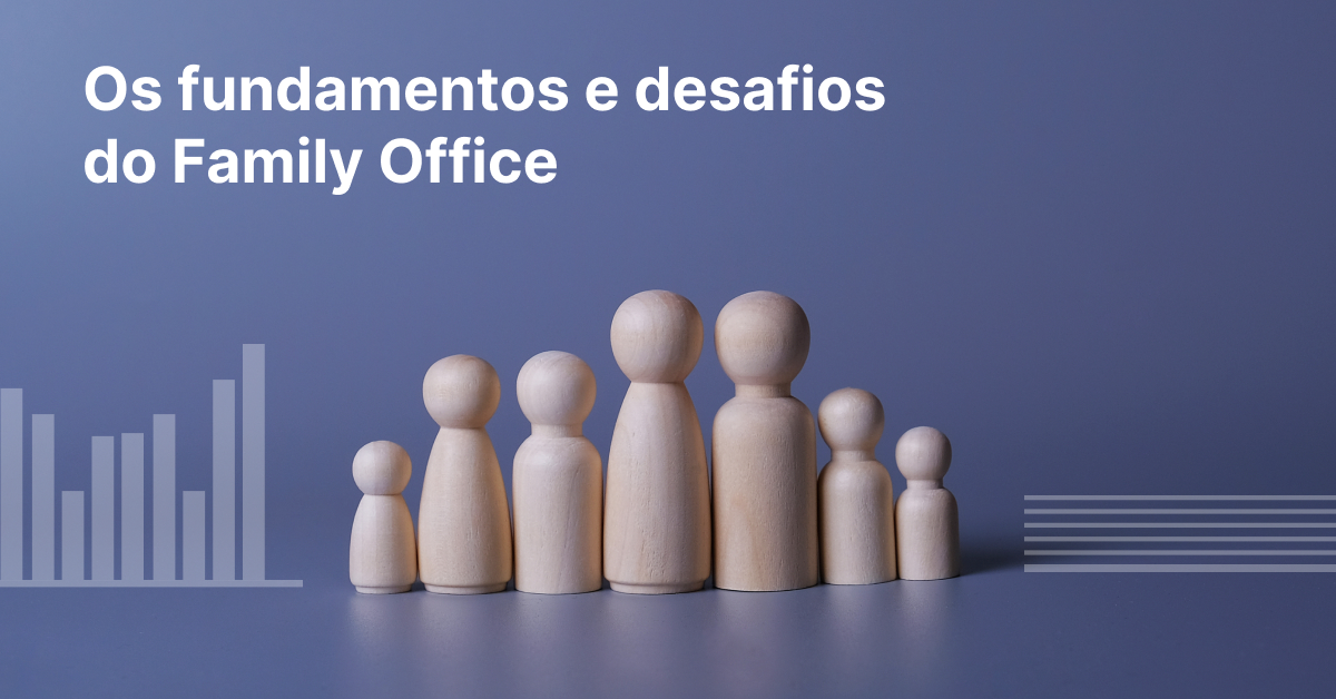 Os fundamentos e desafios do Family Office - Gorila